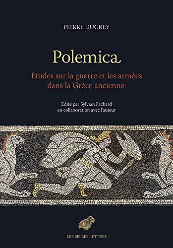 POLEMICA: ETUDES SUR LA GUERRE ET LES ARMEES DANS LA GRECE By Pierre ...