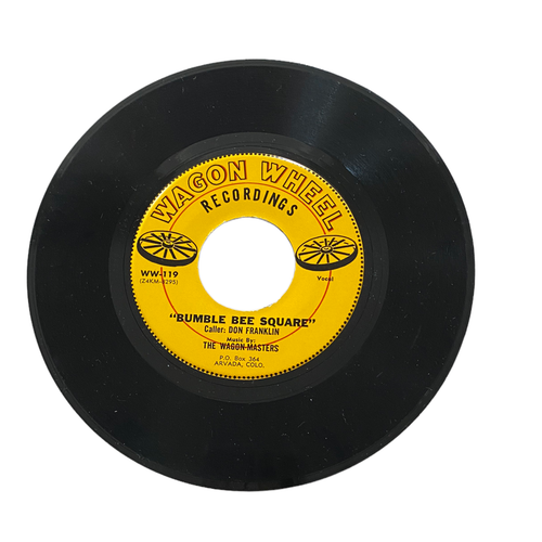 The Wagon Masters Bumble Bee Square 45 RPM Wagon Wheel 119 Square Dance ...