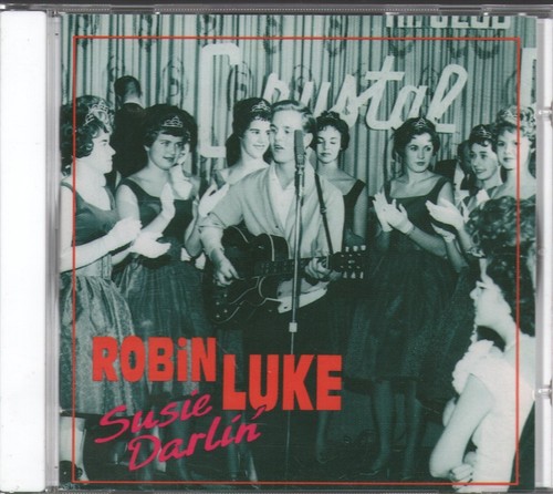 Robin Luke Susie Darlin' CD Germany Bear Family 1991 BCD15547 ...