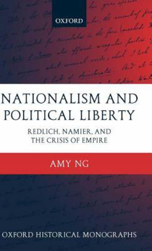 Nationalism And Political Liberty : Redlich, Namier And The Crisis Of ...