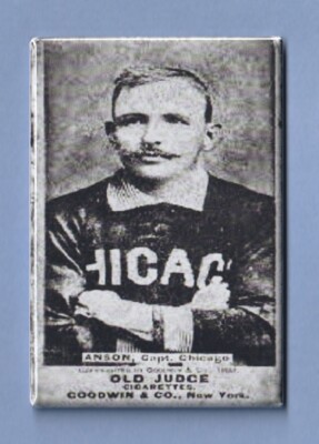 CAP ANSON BASEBALL CARD *2X3 MAGNET* CHICAGO INFIELDER MANAGER HALL OF ...