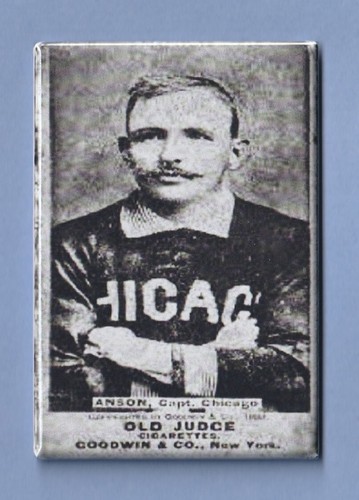 CAP ANSON BASEBALL CARD *2X3 MAGNET* CHICAGO INFIELDER MANAGER HALL OF ...