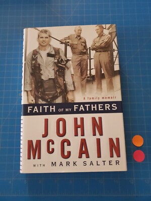 Faith of My Fathers - Hardcover By John McCain 9780375501913| eBay