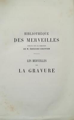 DUPLESSIS GEORGES SELLIER P. LES MERVEILLES DE LA GRAVURE 1869 Hachette ...
