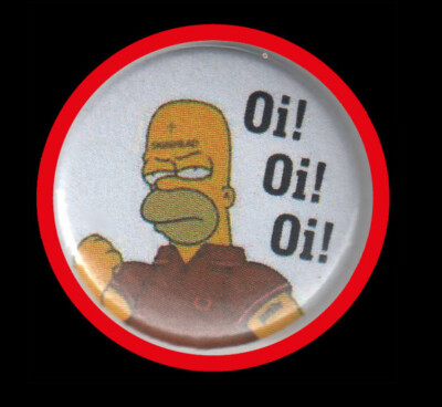 Homer Skin "BUTTON"Oi! Oi! Oi!/Skin/Way of Life/Boots&Braces/Anstecker ...
