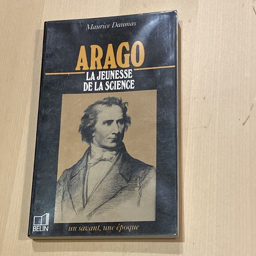 Arago - "Un Savant, Une Epoque" - Ed. Belin | eBay