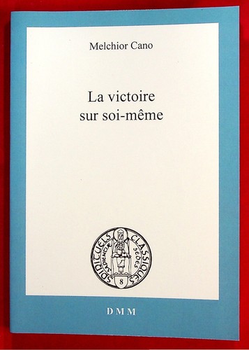 La victoire sur soi-même - Catholicisme - Melchior Cano - 07/2022 | eBay