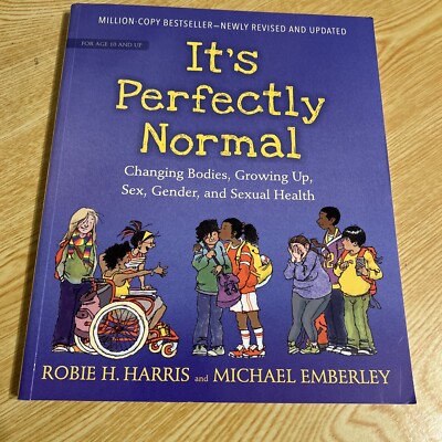Its Perfectly Normal: Changing Bodies, Growing Up, Sex, Gender, and ...