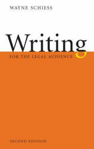 Writing for the Legal Audience by Wayne Schiess (2014, Trade Paperback ...