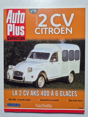Magazine revue AUTO PLUS Collection - 2 CV Citroen #23 la 2CV AKS 400 ...