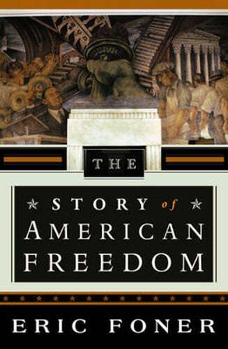The Story of American Freedom by Eric Foner: Used 9780393046656| eBay