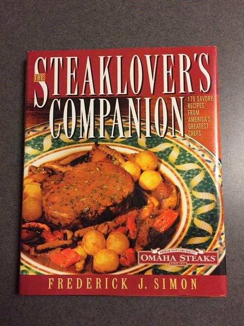 Steaklover's Companion : 170 Savory Recipes from America's Greatest ...