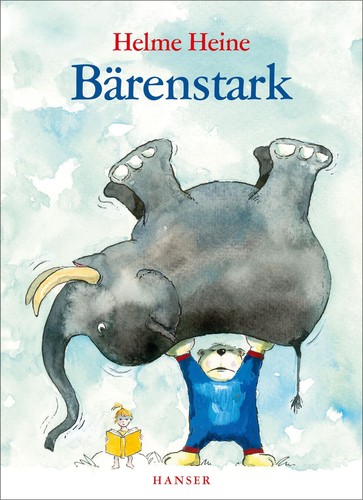 Bärenstark | Helme Heine | Buch | 32 S. | Deutsch | 2018 | Carl Hanser ...