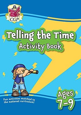 New Telling the Time Activity Book for Ages 7-9: perfect for catch-up ...