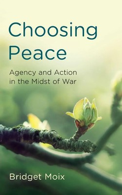 Bridget Moix | Choosing Peace | Buch | Englisch (2019) | Gebunden | eBay.de