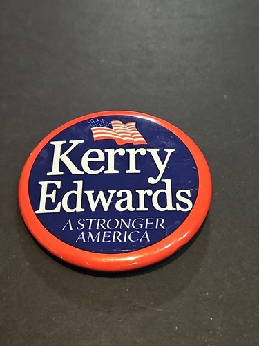 Kerry Edwards A Stronger America 2004 Presidential Campaign Button Pin ...