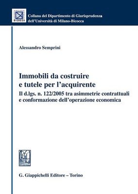 Libro - Alessandro Semprini - Immobili Da Costruire E Tutele Per L ...