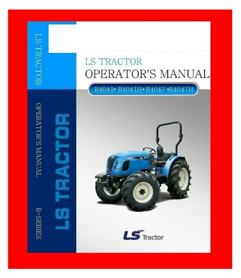 LS Tractor R4041 R441H R4047 R4047H Instructions Maintenance Manual | eBay