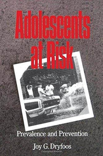 ADOLESCENTS AT RISK: PREVALENCE AND PREVENTION By Joy G. Dryfoos Mint ...