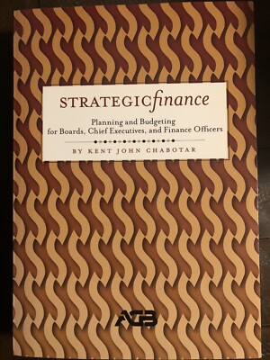 Strategic Finance : Planning and Budgeting for Boards, Chief Executives ...