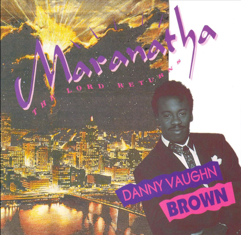 Danny Vaughn Brown - Maranatha: The Lord Returns (Koinonia Records CD) | eBay