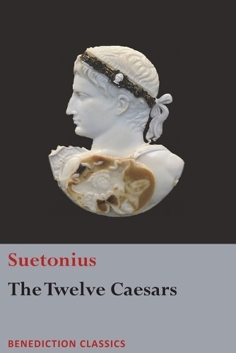 Suetonius Suetonius, , The Twelve Caesars (Paperback) (UK IMPORT ...