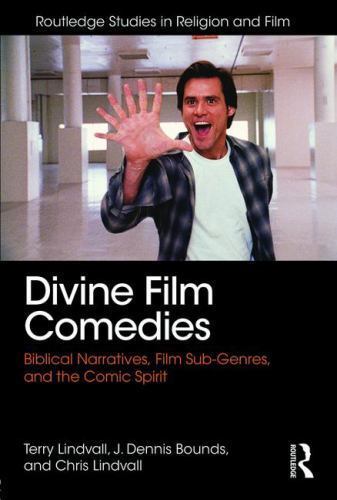 Routledge Studies in Religion and Film Ser.: Divine Film Comedies ...