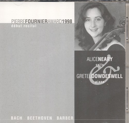 Pierre Fournier Award 1998 Alice Neary Cello Gretel Dowdeswell piano CD ...