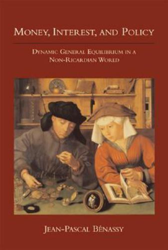Money, Interest, and Policy : Dynamic General Equilibrium in a Non ...