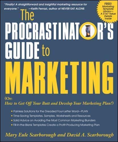 The Procrastinator's Guide to Marketing: Or: How to Get Off Your Butt and... 9781599181448| eBay