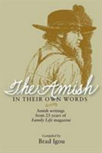 The Amish in Their Own Words : Amish Writings from 25 Years of Family ...