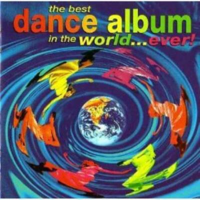 Various : Best Dance Album in the World...Ever! CD Expertly Refurbished ...