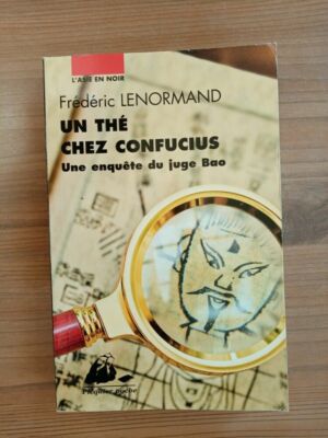 Frédéric Lenormand - Un thé chez Confucius / Editions Philppe Picquier ...