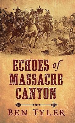Echoes of Massacre Canyon (Thorndike Press Large Print Western) by ...