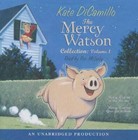 The Mercy Watson Collection, Vol, 1: Mercy Watson to the Rescue, Mer ...