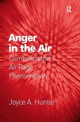 Anger in the Air: Combating the Air Rage Phenomenon, Hunter ...