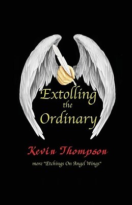 Extolling the Ordinary: More Etchings On Angel Wings by Decapua ...