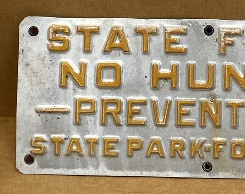 Vintage embossed State Forest No Hunting-Prevent Fires-State Park Sign ...