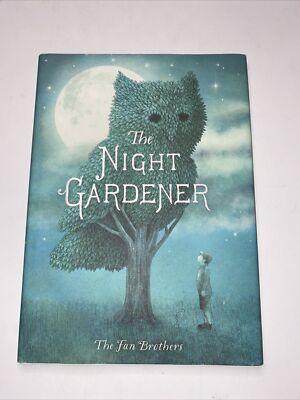 The Night Gardener Hardback Book Dustcover The Fan Brothers ...