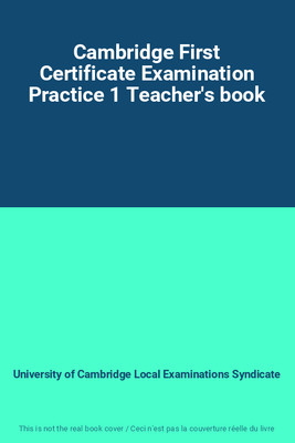 Cambridge First Certificate Examination Practice 1 Teacher's book ...