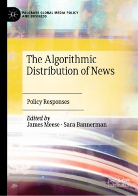 James Meese The Algorithmic Distribution of News (Relié) | eBay