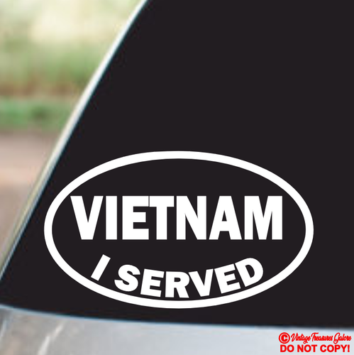 VIETNAM I SERVED Vinyl Decal Sticker Window Bumper Military Combat War ...