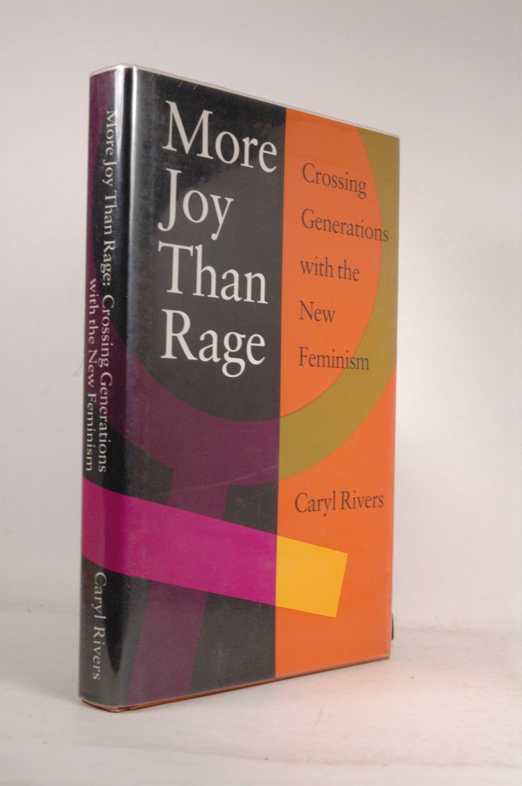 More Joy Than Rage : Crossing Generations with the New Feminism by ...