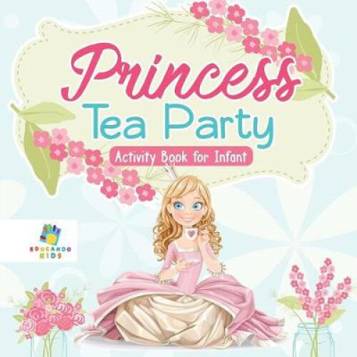 Princess Tea Party Activity Book for Infant by Educando Kids ...