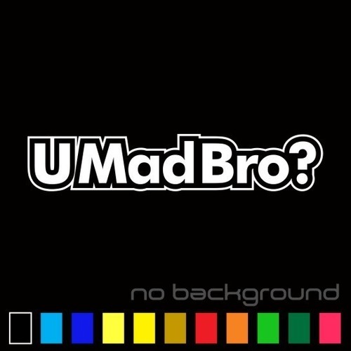 U Mad Bro? Sticker Vinyl Decal - Umadbro? Jdm Illest Race Drift Funny ...