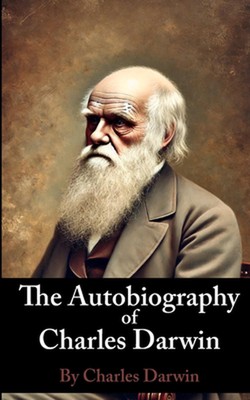 The Autobiography of Charles Darwin by Charles Darwin Paperback Book | eBay