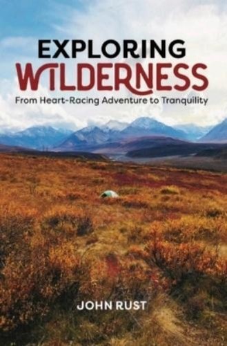 John Rust Exploring Wilderness (Poche) 9781643437262 | eBay