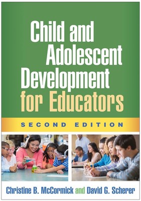 Child and Adolescent Development for Educators, Second Edition by David ...