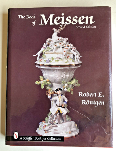 THE BOOK OF MEISSEN by Robert E.Rontgen,Illustrated,Hardcover,Like New ...