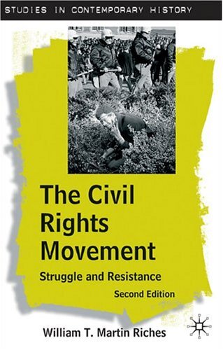 The Civil Rights Movement, Second Edition: Struggle and Resistan ...